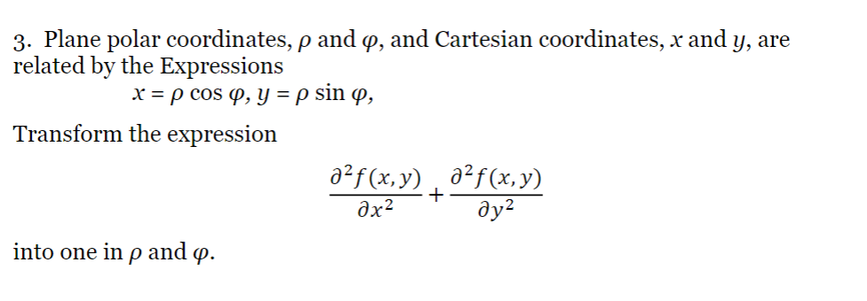 Solved 3. Plane polar coordinates, ρ and φ, and Cartesian | Chegg.com