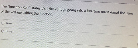 Solved The "Junction Rule" states that the voltage going | Chegg.com