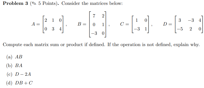 Solved Problem 3 ( ₫5 Points). Consider the matrices below: | Chegg.com