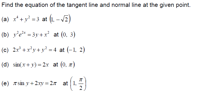 Solved Find the equation of the tangent line and normal line | Chegg.com