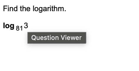 Solved Find the logarithm.log813 | Chegg.com