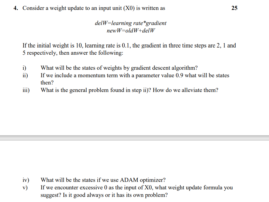 4. Consider a weight update to an input unit (XO) is | Chegg.com