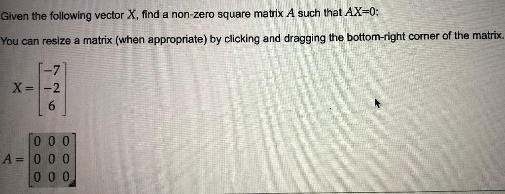 Solved Given the following vector X, find a non-zero square | Chegg.com