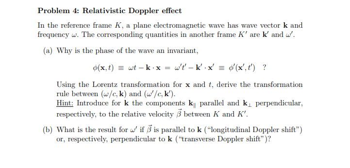 [Solved]: Problem 4: Relativistic Doppler effect In the ref