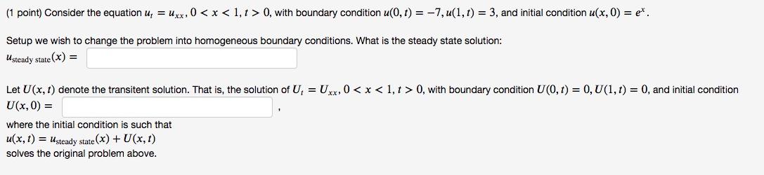 Solved (1 point) Consider the equation u, = uxx, 0 0, with | Chegg.com