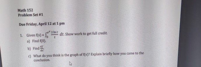 Solved Math 152 Problem Set #1 Due Friday, April 12 at 1 pm | Chegg.com