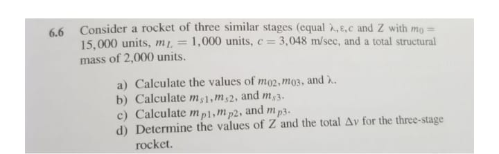 Solved 66 Consider a rocket of three similar stages (equal | Chegg.com