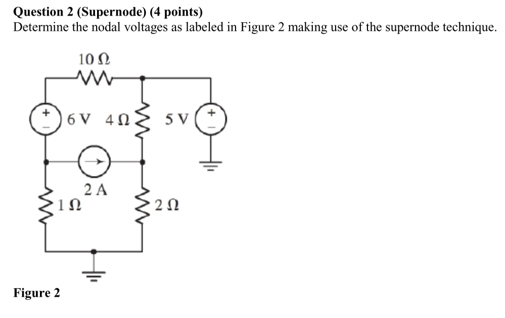 Solved Question 2 (Supernode) (4 points) Determine the nodal | Chegg.com