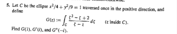 Solved 5. Let C be the ellipse x2/4+y2/9=1 traversed once in | Chegg.com
