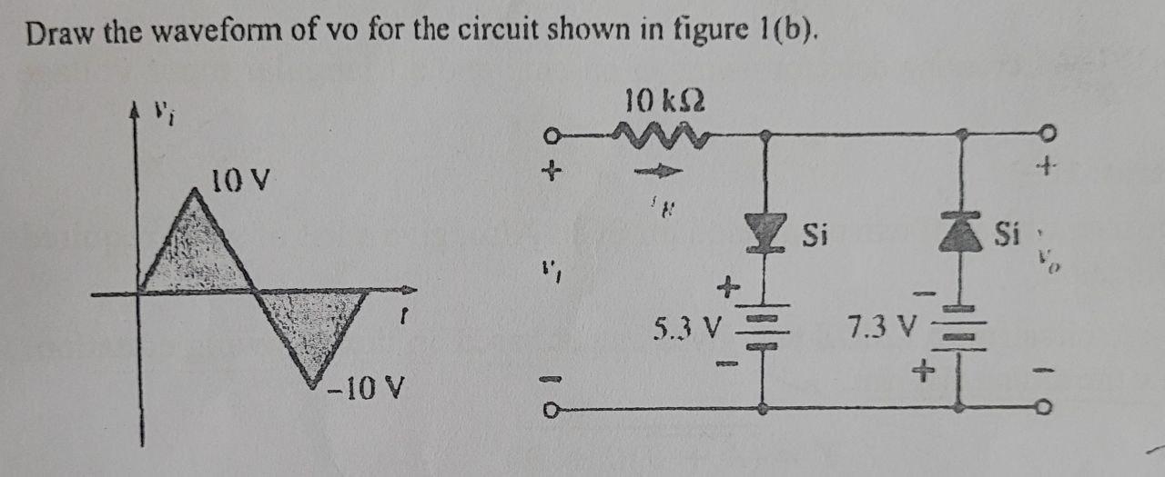 Solved Draw the waveform of vo for the circuit shown in | Chegg.com