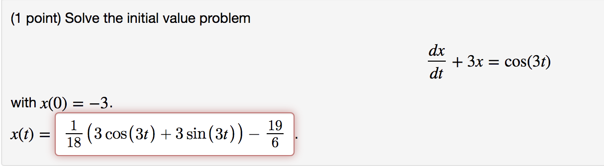 Solved (1 point) Solve the initial value problem dx + 3x = | Chegg.com