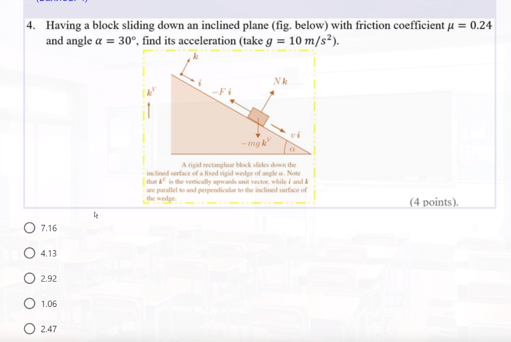 Solved 4. Having a block sliding down an inclined plane | Chegg.com