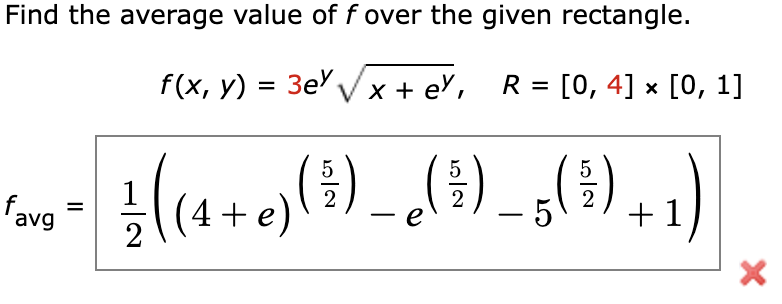Solved Find the average value of f over the given rectangle. | Chegg.com