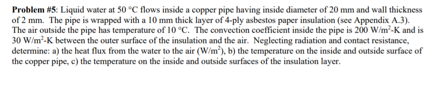Solved Problem #5: Liquid water at 50 °C flows inside a | Chegg.com