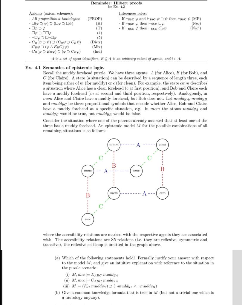 Solved Ex. 4.1 Semantics of epistemic logic. Recall the | Chegg.com