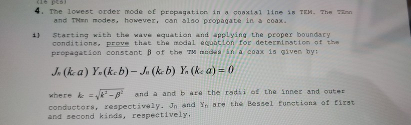 (16 pts) 4. The lowest order mode of propagation in a | Chegg.com