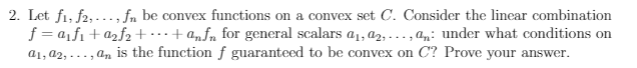 Solved 2. Let fi, f2, ..., fn be convex functions on a | Chegg.com
