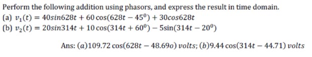 Solved rform the following addition using phasors, and | Chegg.com
