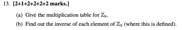 Solved 3. [2+1+2+2+2+2 marks. ] (a) Give the multiplication | Chegg.com