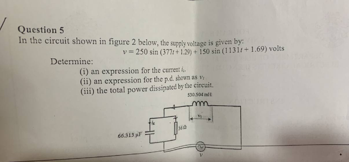 Solved Question 5 In the circuit shown in figure 2 below, | Chegg.com