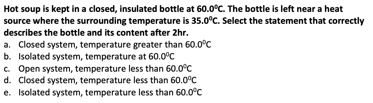 Solved Hot soup is kept in a closed, insulated bottle at | Chegg.com