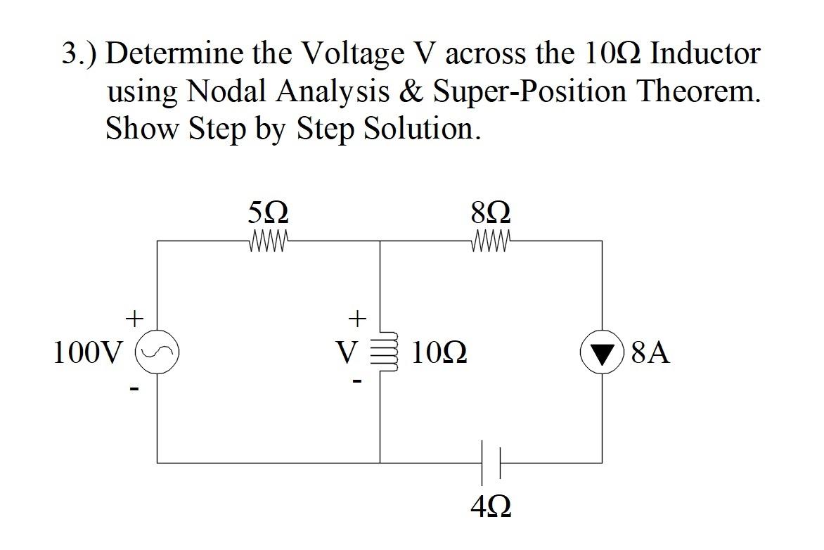 Solved 3.) Determine the Voltage V across the 10Ω Inductor | Chegg.com