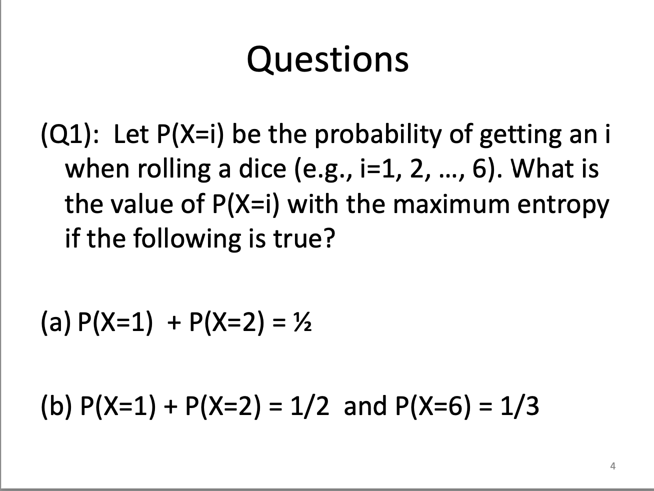 Solved (Q1): Let P(X=i) be the probability of getting an i | Chegg.com