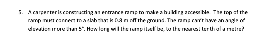 Solved A carpenter is constructing an entrance ramp to make | Chegg.com