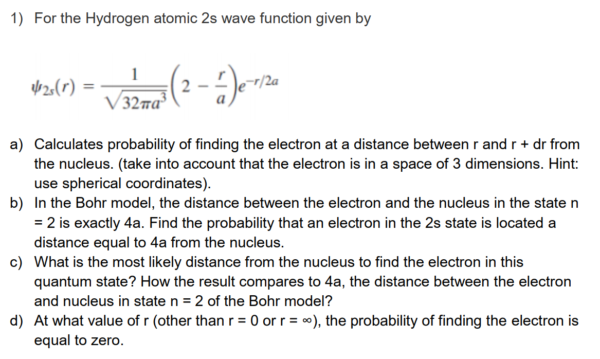 Solved 1) For the Hydrogen atomic 2s wave function given by | Chegg.com