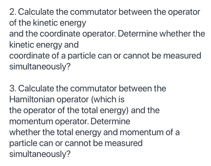 Solved 2. Calculate the commutator between the operator of | Chegg.com