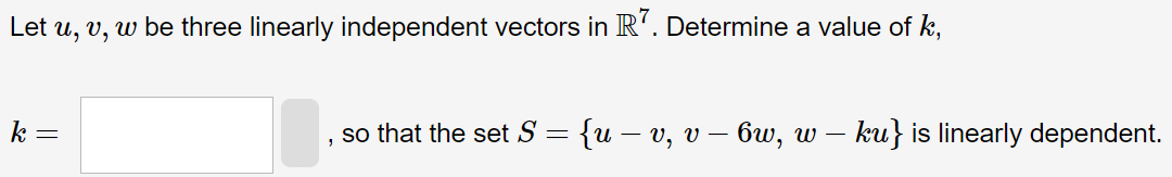 Solved Let u,v,w be three linearly independent vectors in | Chegg.com
