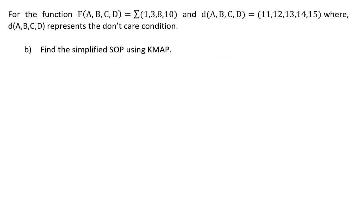 Solved For the function F(A, B, C, D) = {(1,3,8,10) and d(A, | Chegg.com