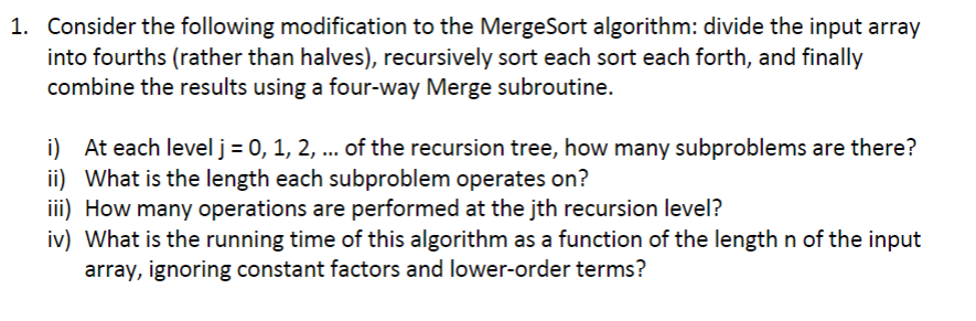 Solved Consider The Following Modification To The Mergesort
