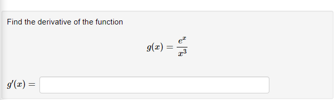 Solved Find the derivative of the function g(x)=x3ex g′(x)= | Chegg.com