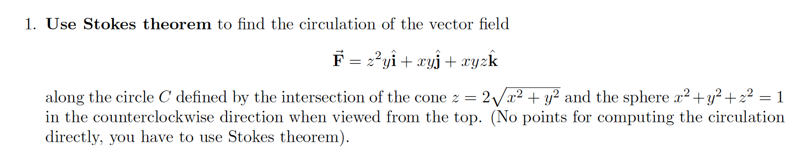 Solved Use Stokes theorem to find the circulation of the | Chegg.com