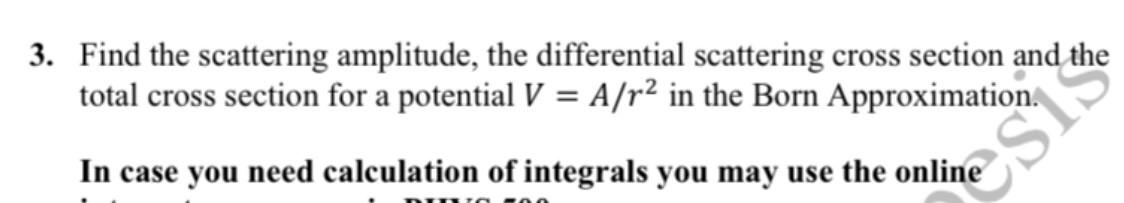 Solved 3. Find the scattering amplitude, the differential | Chegg.com