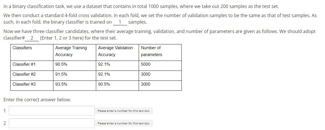 Solved In A Binary Classification Task We Use A Dataset 