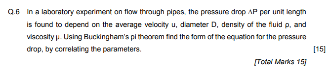 Solved Q.6 In a laboratory experiment on flow through pipes, | Chegg.com