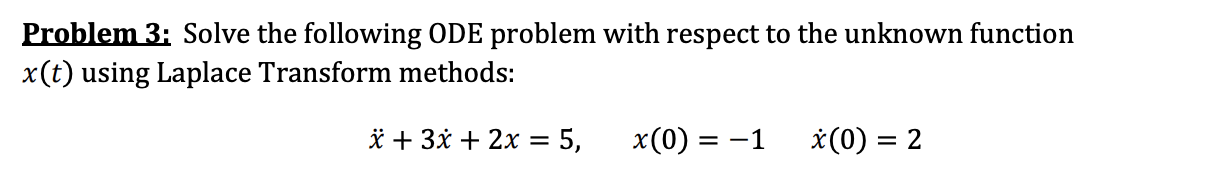 Solved Problem 3: Solve the following ODE problem with | Chegg.com