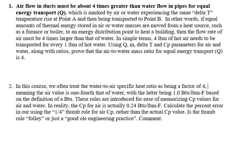 Solved 1. Air flow in ducts must be about 4 times greater | Chegg.com