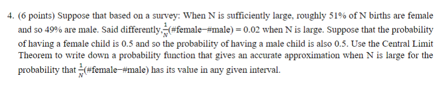 Solved 4. (6 points) Suppose that based on a survey: When N | Chegg.com