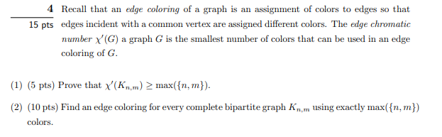 Solved 4 Recall that an edge coloring of a graph is an | Chegg.com
