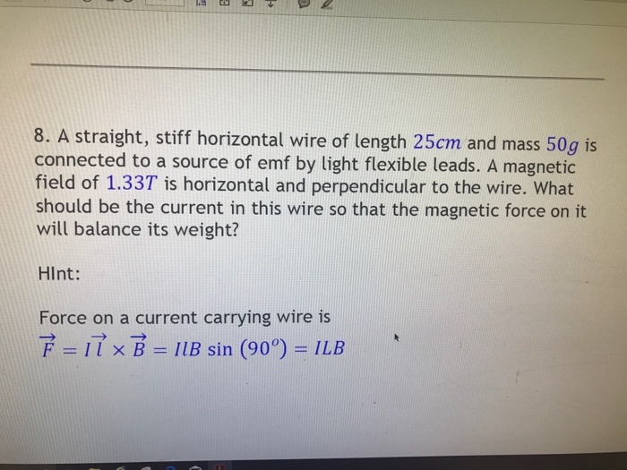 Solved A straight, stiff horizontal wire of length 25cm and | Chegg.com