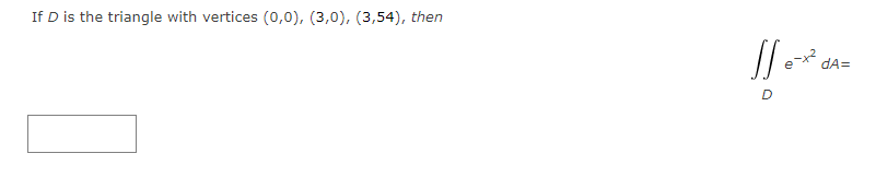 Solved If D is the triangle with vertices | Chegg.com