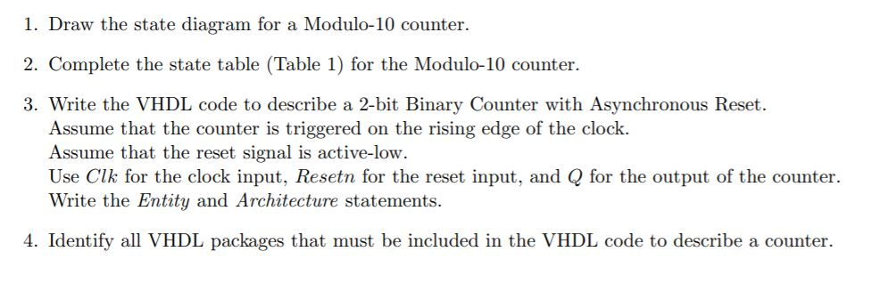Solved 1. Draw the state diagram for a Modulo-10 counter. 2. | Chegg.com