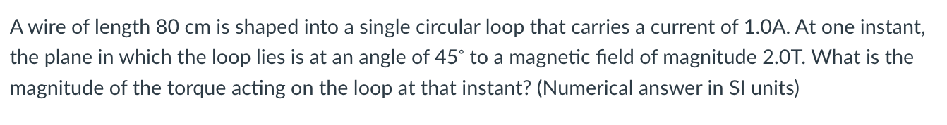 Solved A wire of length 80 cm is shaped into a single | Chegg.com