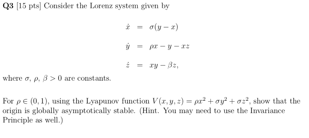 Solved 3 [15 pts Consider the Lorenz system given by xy-B2, | Chegg.com