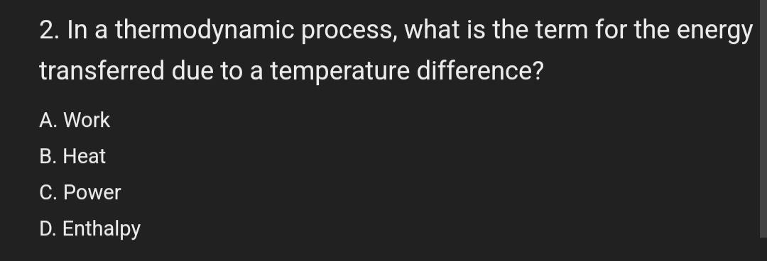 Solved 2. ﻿In a thermodynamic process, what is the term for | Chegg.com