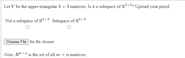 Solved Let V be the upper triangular 3 x 3 matrices. Is it a | Chegg.com