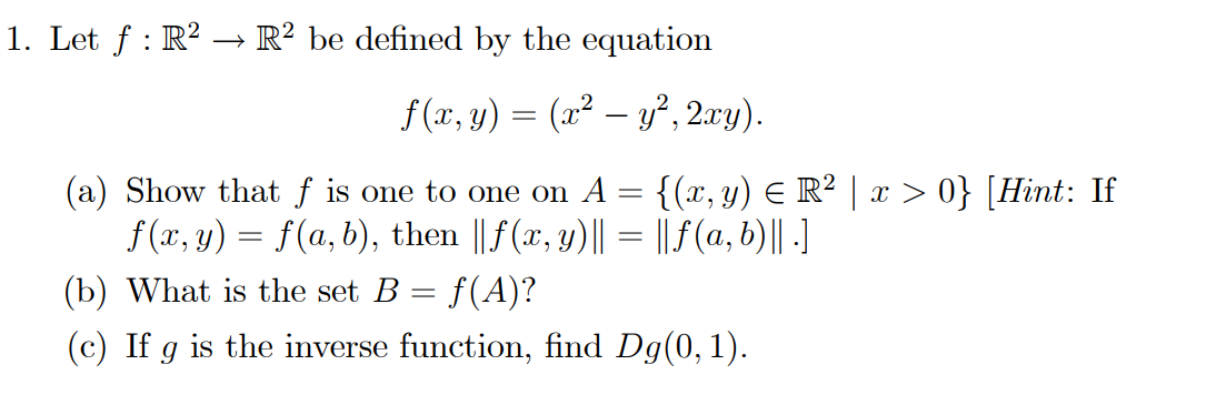 Solved 1. Let f : R2 R2 be defined by the equation f(x, y) = | Chegg.com